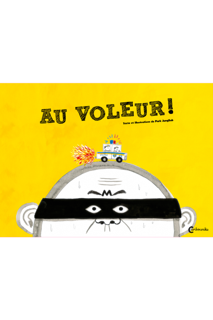 Au voleur ! - Éditions Cambourakis