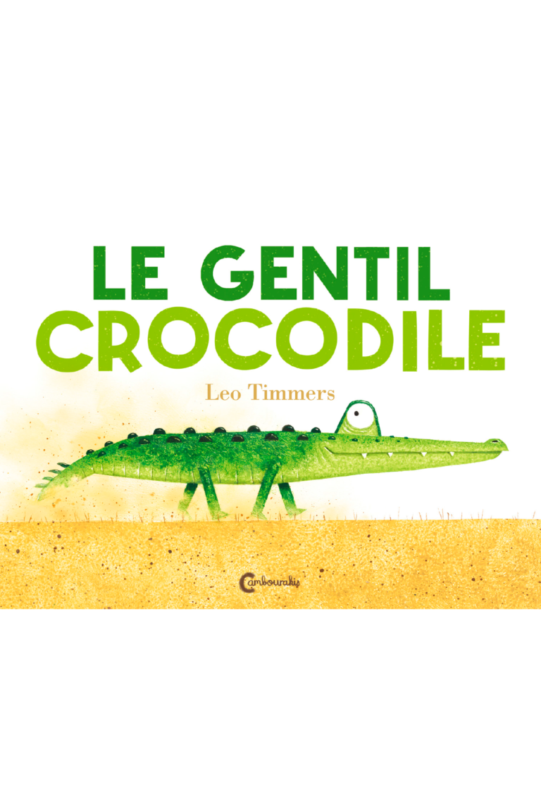 Le Gentil Crocodile - Éditions Cambourakis